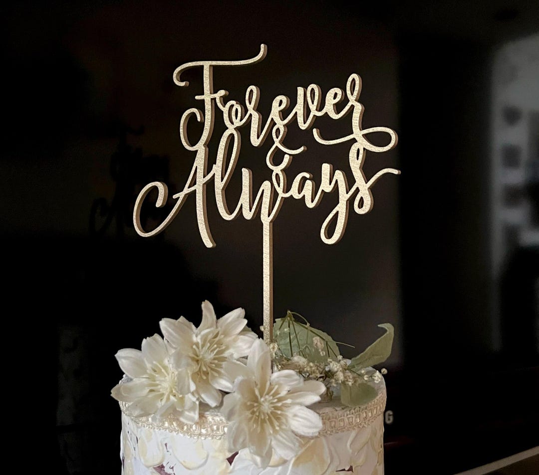 Wedding Cake Topper, Forever and Always, Custom Topper, Gold Cake ...