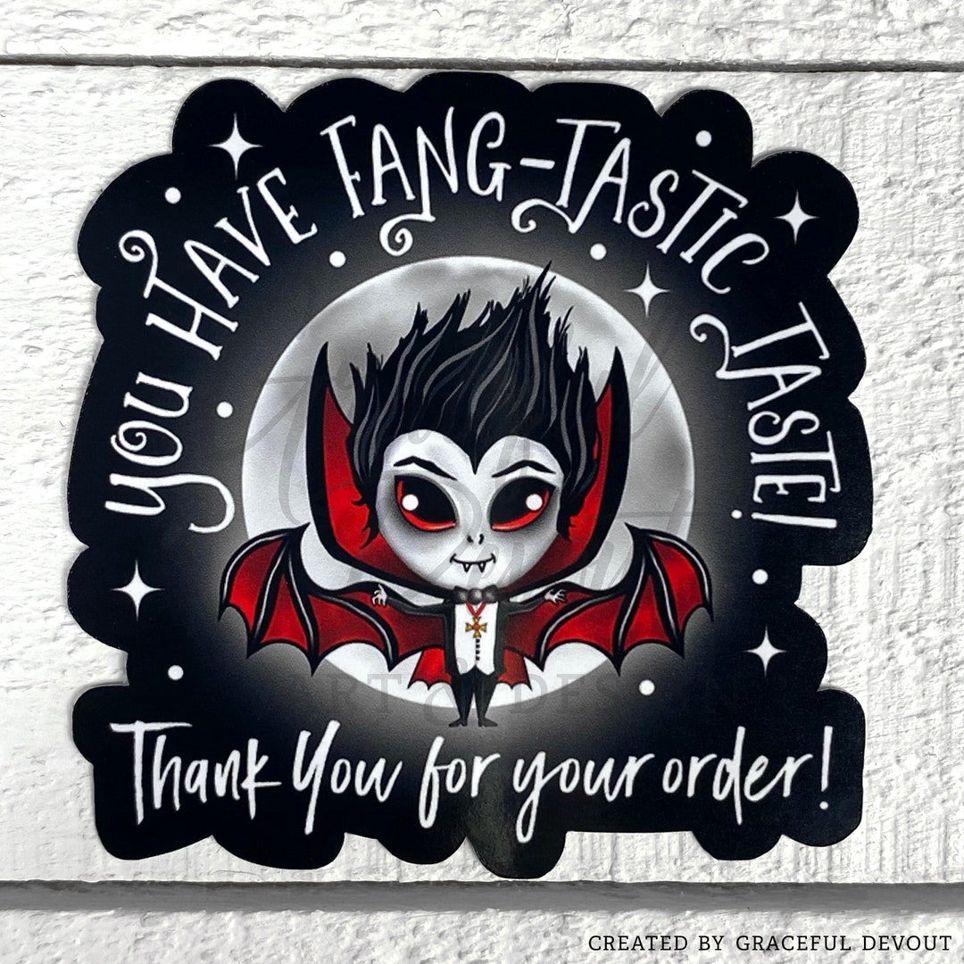 You Have Fang-tastic Taste! Thank You for Your Order! 2" (inches ...