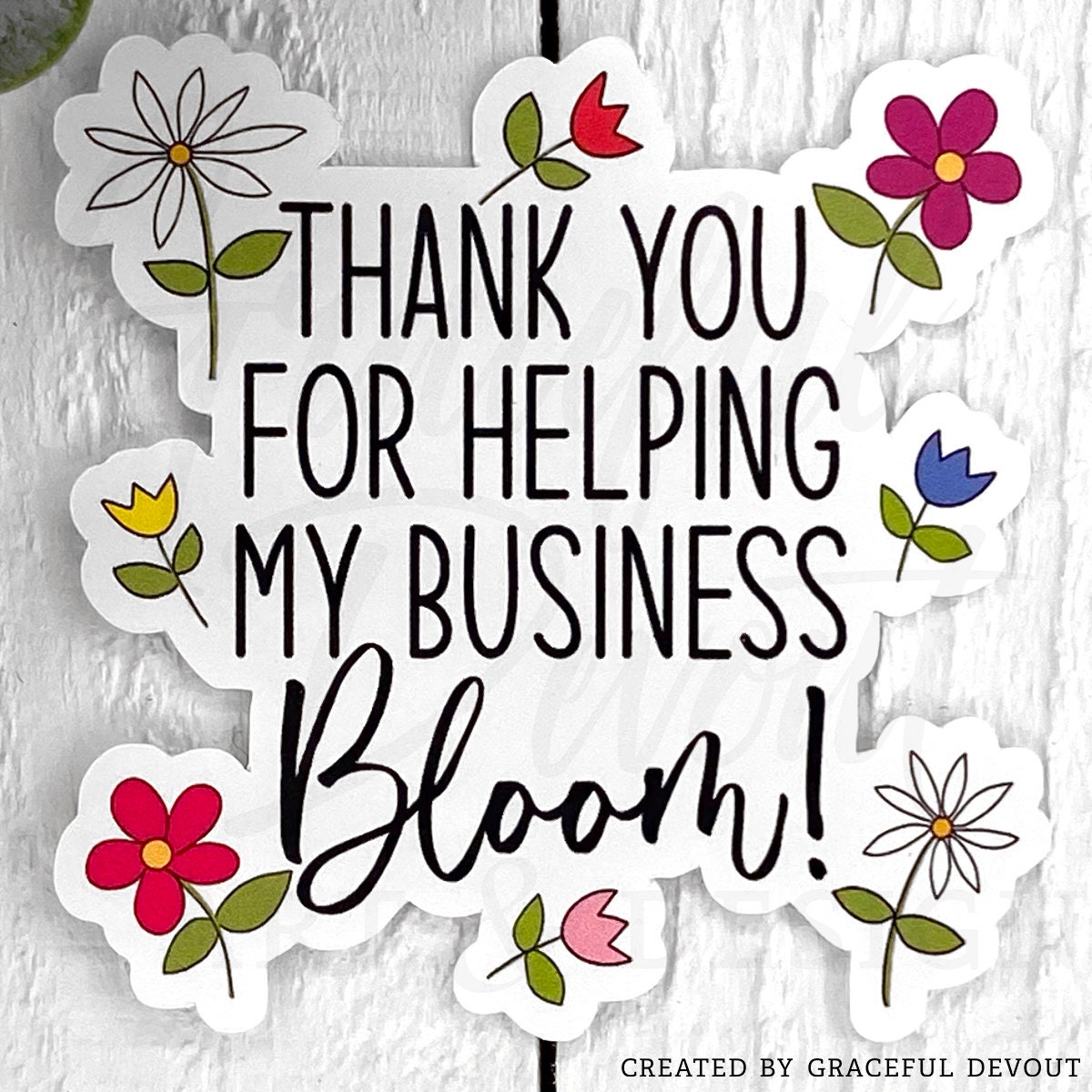 Thank You for Helping My Business Bloom!-2" (inches) Stickers, Thank ...