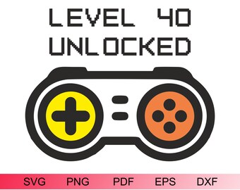 Level 40 Unlocked Svg | Etsy