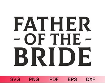 Father Bride Svg - Etsy