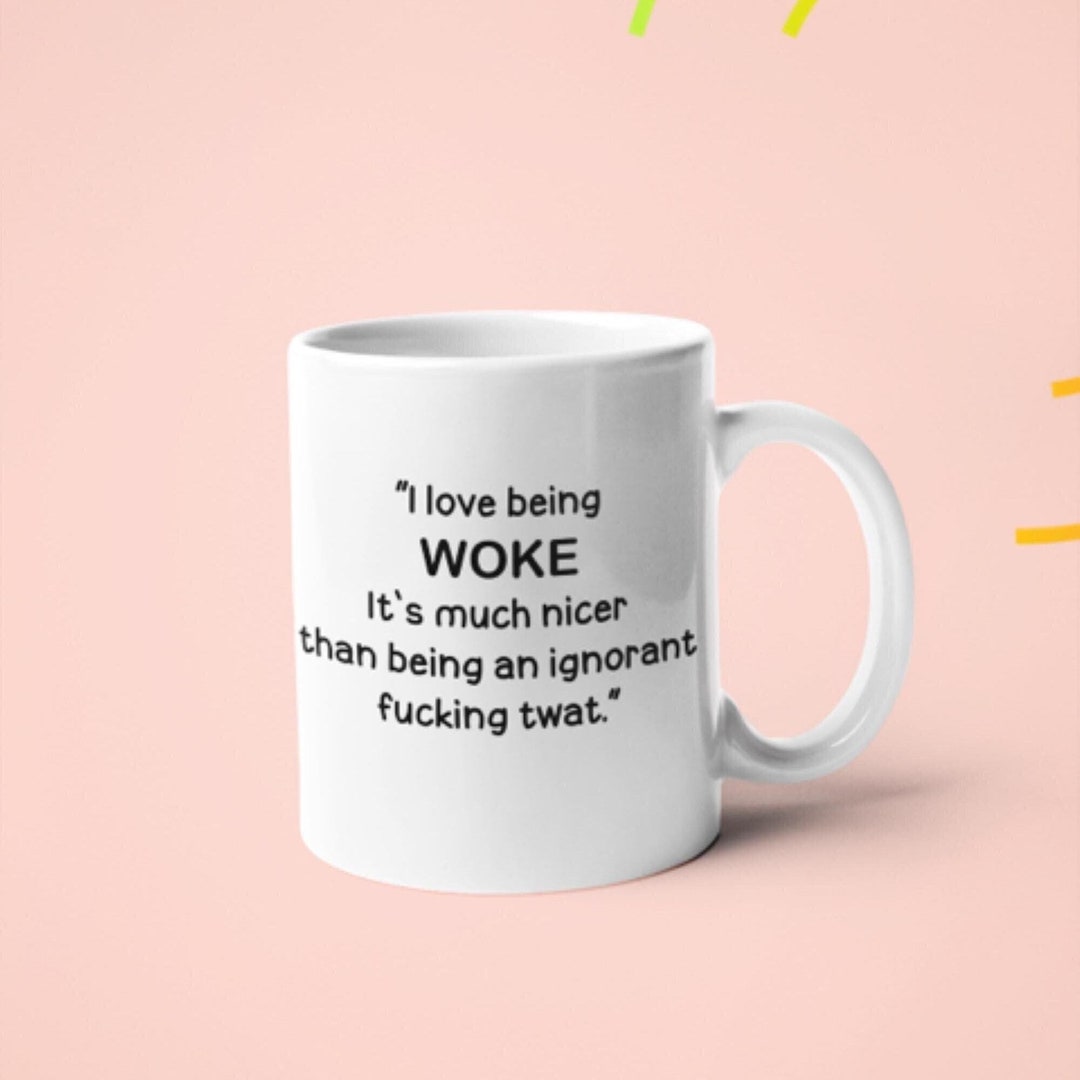 I Love Being Work Coffee Mug 11oz ,woke Funny ,political Humor - Etsy