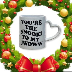 YOU Are the SNOOKI to My JWOWW Coffee Mug, Dear Sam Anonymous Letter ...