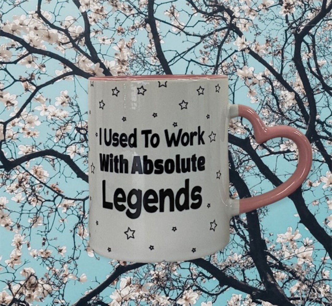 I Used to Work With Absolute Legends Coffee Mug 11oz Coffee Cup With ...