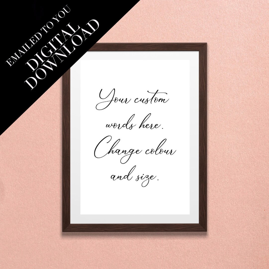 Classic Custom Wording Print, Personalised Quote, Printable Designs ...