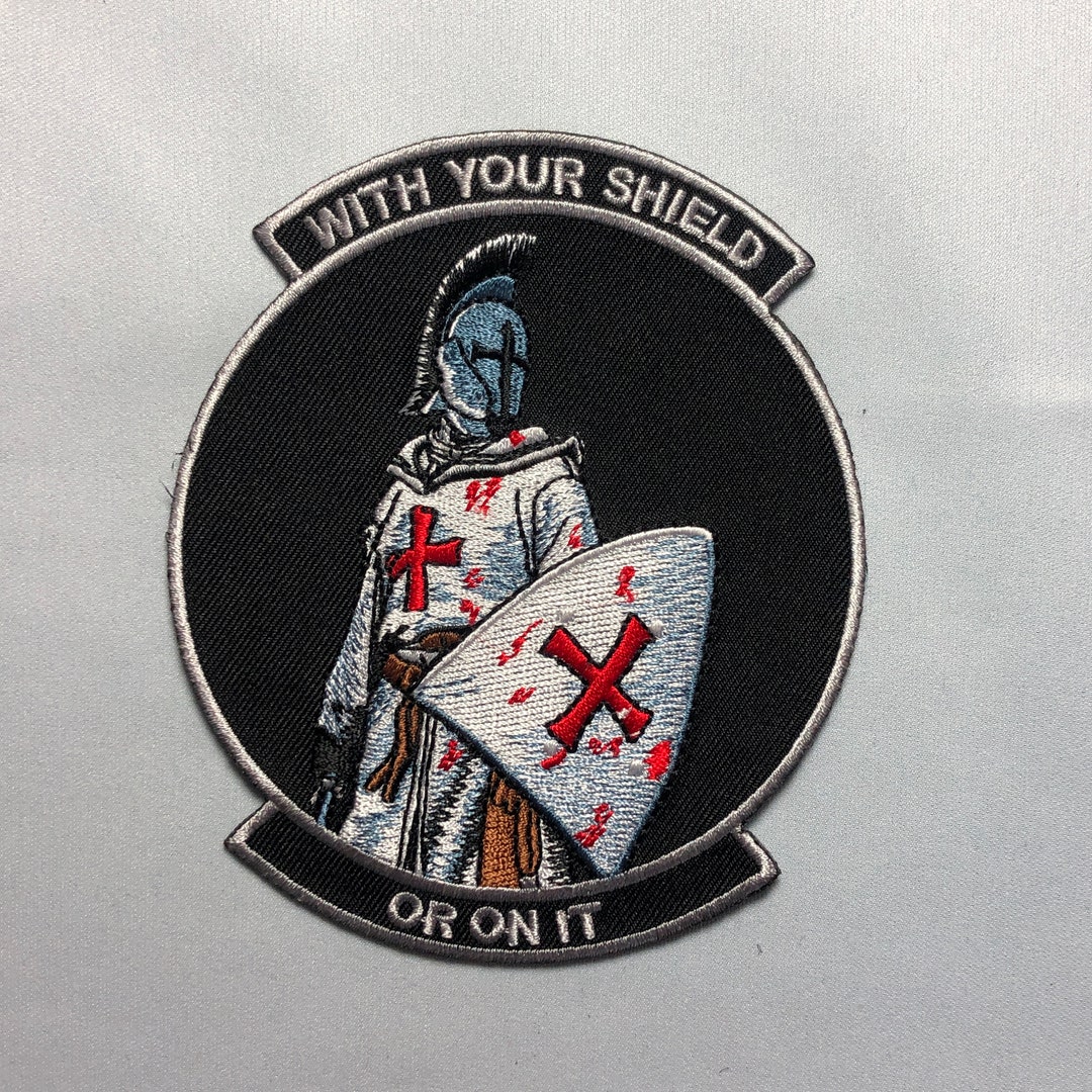 WITH YOUR SHIELD or on It Tactical Patch Morale Crusader Templar Cross ...
