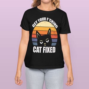 Get Your Cat Fixed Funny Animal Rescue T-shirt - Etsy