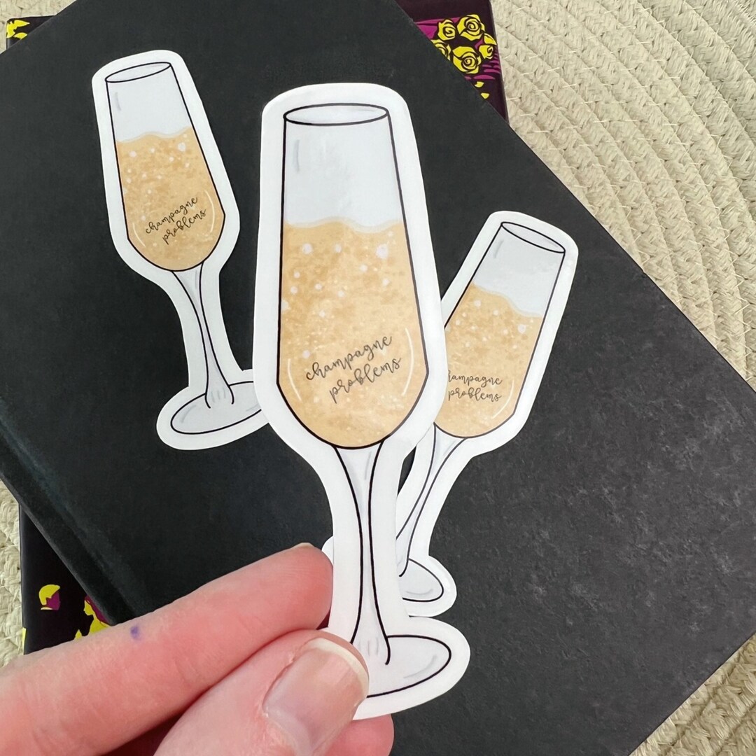 Champagne Problems Sticker | Champagne Glass Sticker | Evermore ...
