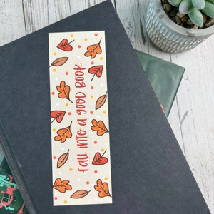 Fall Into A Good Book Bookmark | Autumn Bookmark | Fall Bookmark ...