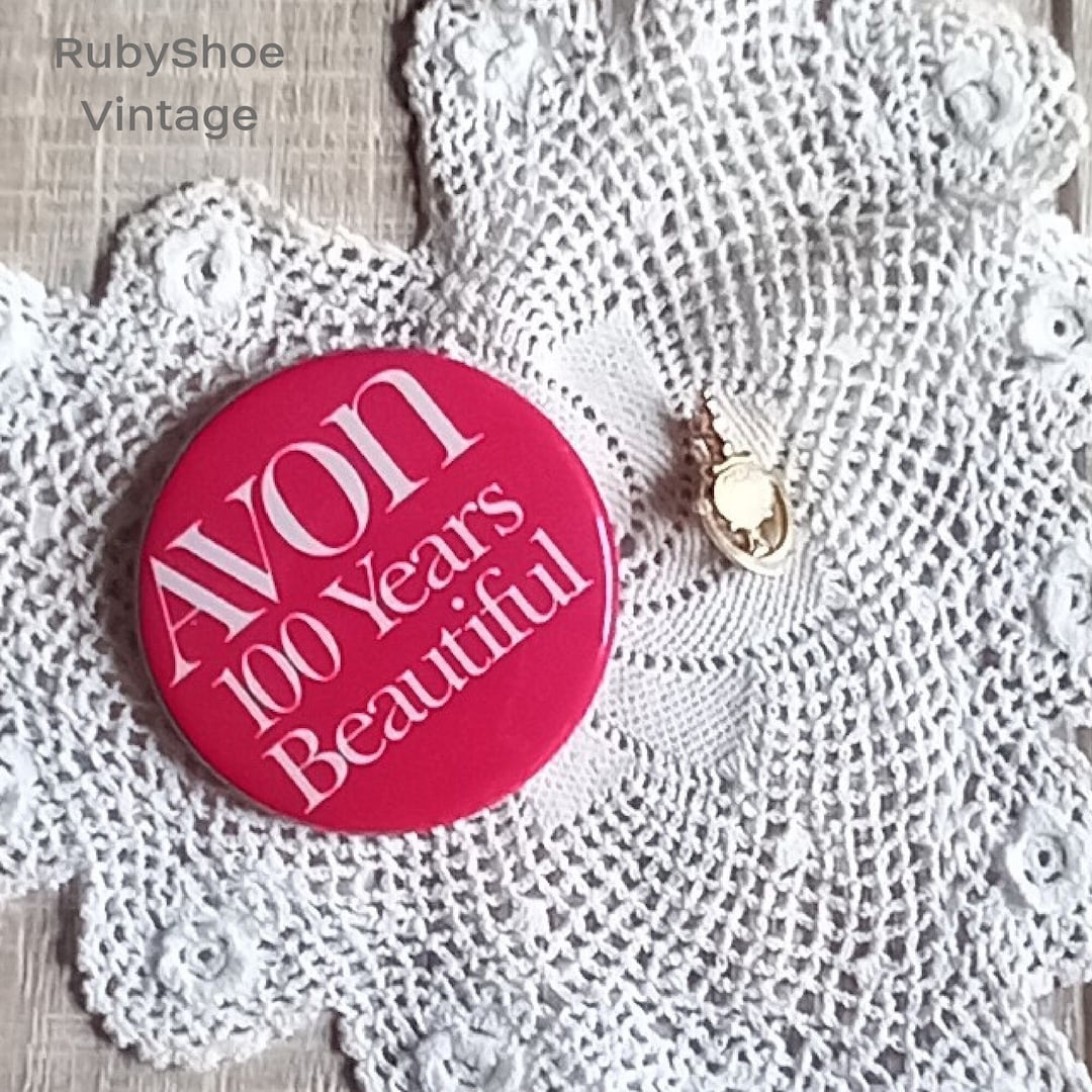 Avon Anniversary Button. Avon Adwear. Avon 100 Years Beautiful Button ...