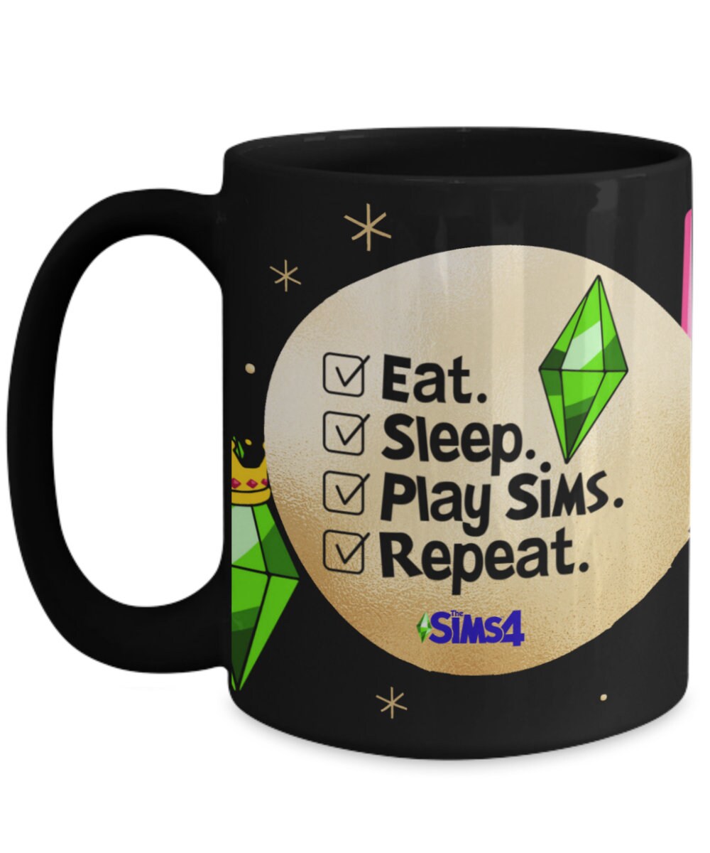 SIMS 4 Coffee Mug, Eat Sleep Play Sims Repeat, Great Birthday for the ...