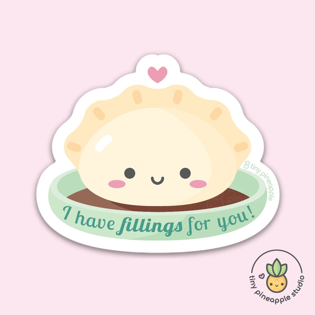 Dumplig MAGNET — "i Have FILLINGS for You" — Tiny Pineapple Studio Bao ...