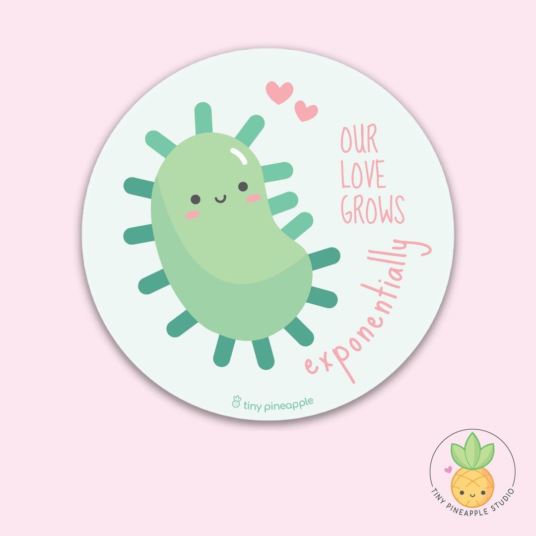 Bacteria VINYL STICKER — "our Love Grows Exponentially!" Tiny Pineapple ...