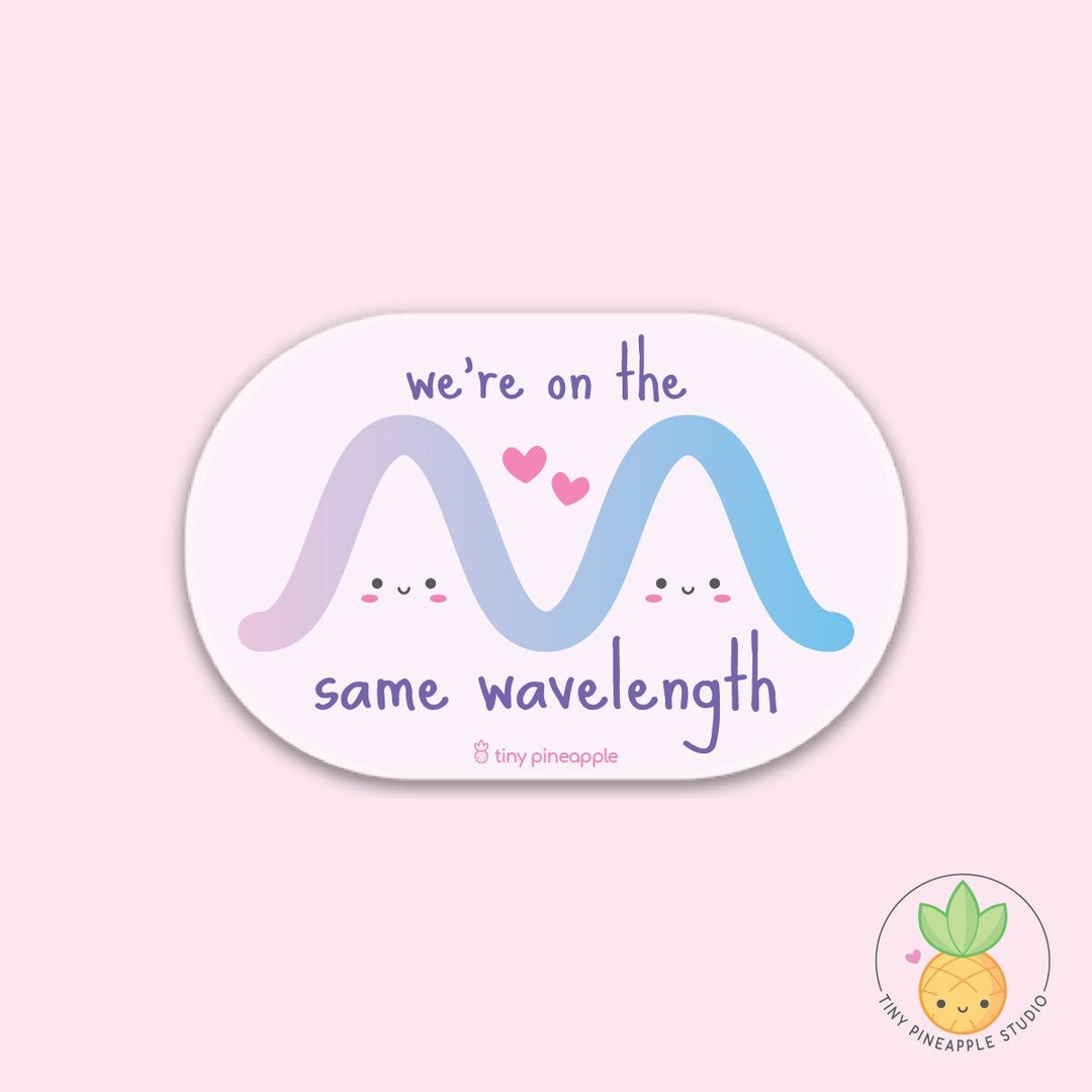 Waves VINYL STICKER — "we're on the Same Wavelength" Tiny Pineapple ...