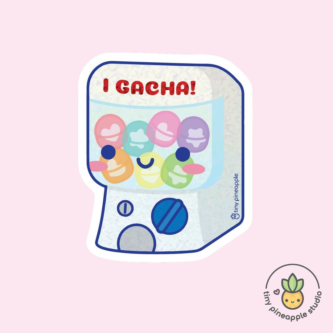 Gashapon "i Gacha!" GLITTER VINYL STICKER — Tiny Pineapple Studio ...