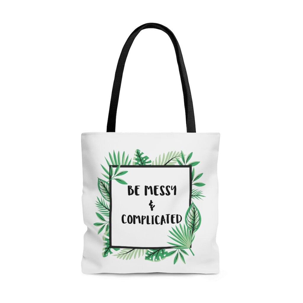 Be Messy & Complicated Tote Bag Get Untamed - Etsy