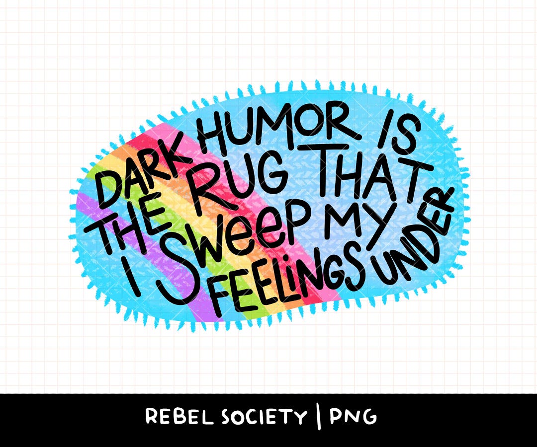 Dark Humor PNG Snarky Sarcastic Perimenopause Moody Bitchy Dumpster ...