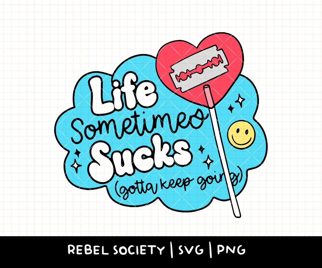 Life Sometimes Sucks SVG Trendy SVG Mental Health Awareness ...