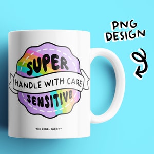 Super Sensitive Handle With Care PNG, Emotionally Fragile Trendy PNG ...