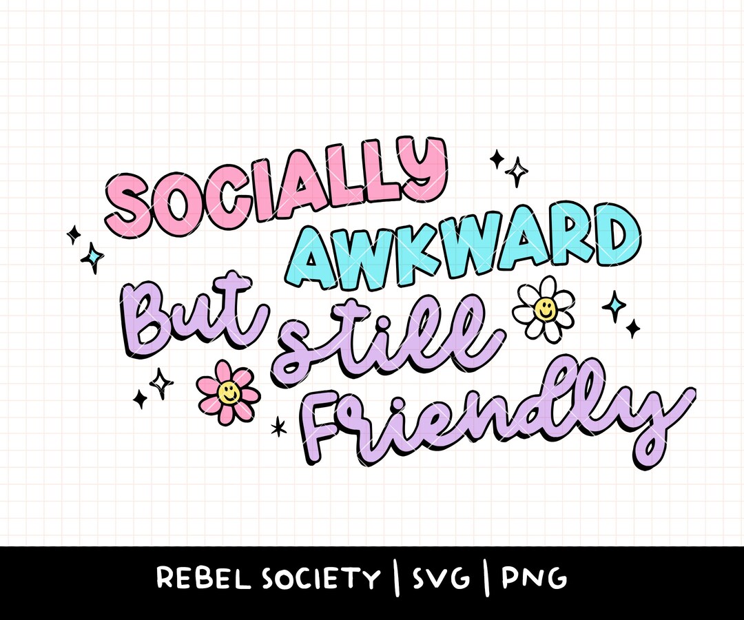 Socially Awkward but Still Friendly PNG, Selectively Social Introvert ...