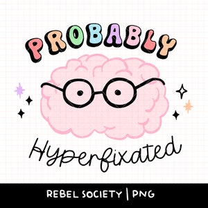 Probably Hyperfixated PNG, Mental Health Awareness, Brain With Glasses ...