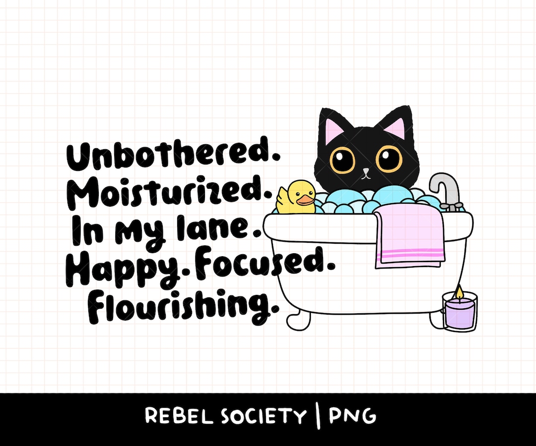 Unbothered Moisturized in My Lane PNG Popular Pngs Trendy Meme PNG ...