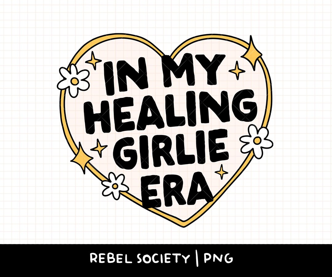 In My Healing Girlie Era PNG She Get It From Her Trauma Cute Trendy PNG ...