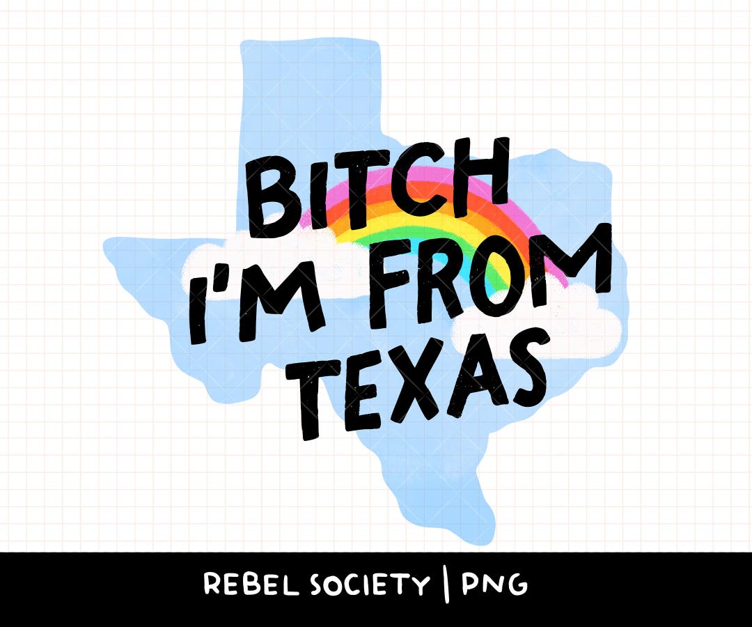 Bitch I'm From Texas PNG Texas Girlie Road Trip Gas Station Texas Merch ...
