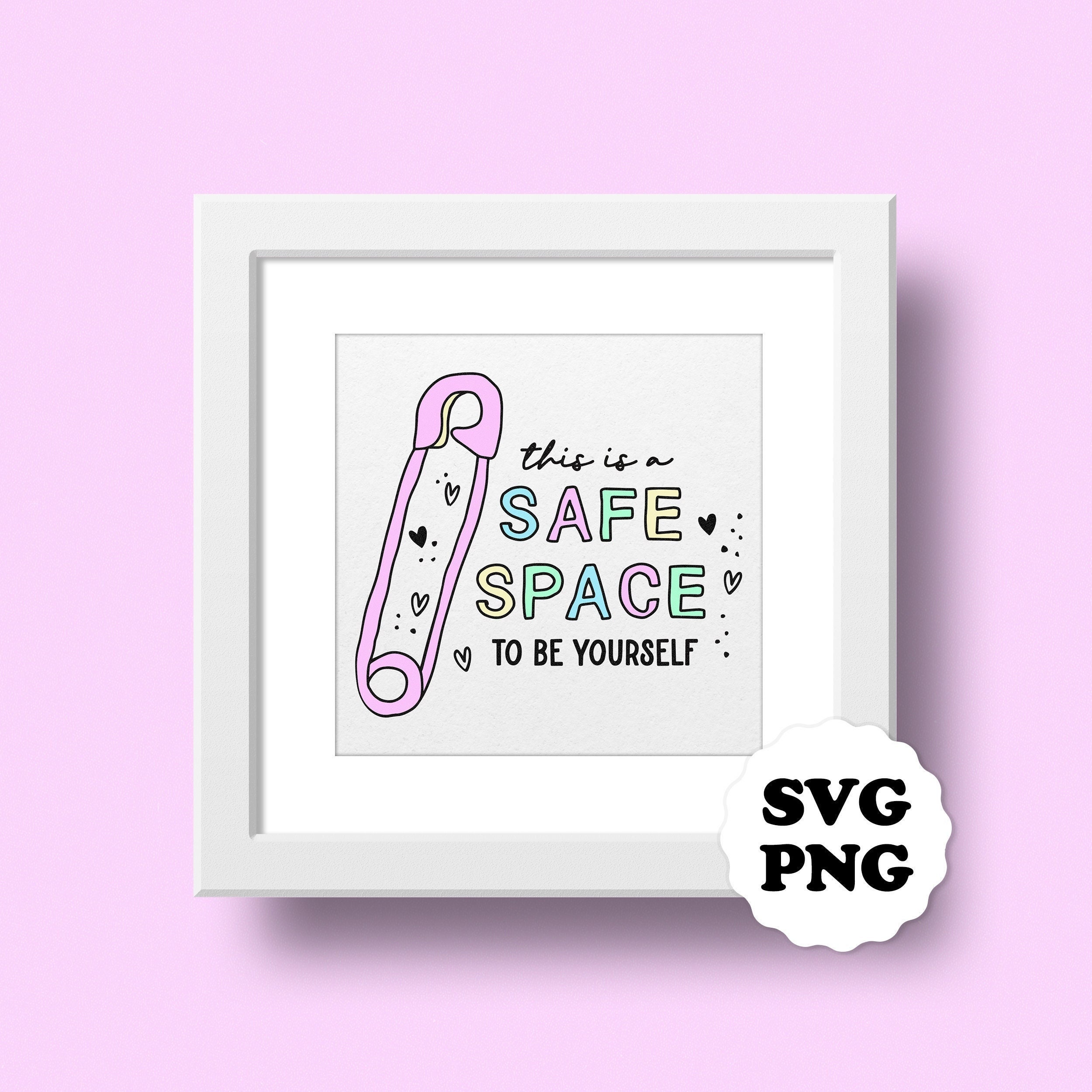 SVG PNG Safe Space to Be Yourself Inclusion Poster | Etsy