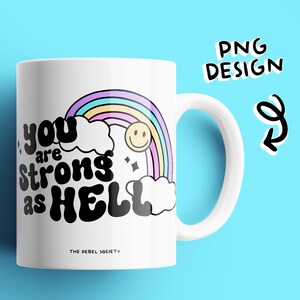 You Are Strong as Hell PNG, Trendy PNG Cute Designs for Shirts Stickers ...