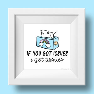 If You Got Issues I Got Tissues SVG, Trendy SVG Mental Health Awareness ...
