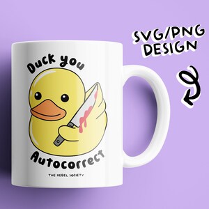 Duck You Autocorrect SVG Popular Svg's Trendy SVG Yellow Rubber Duckie ...