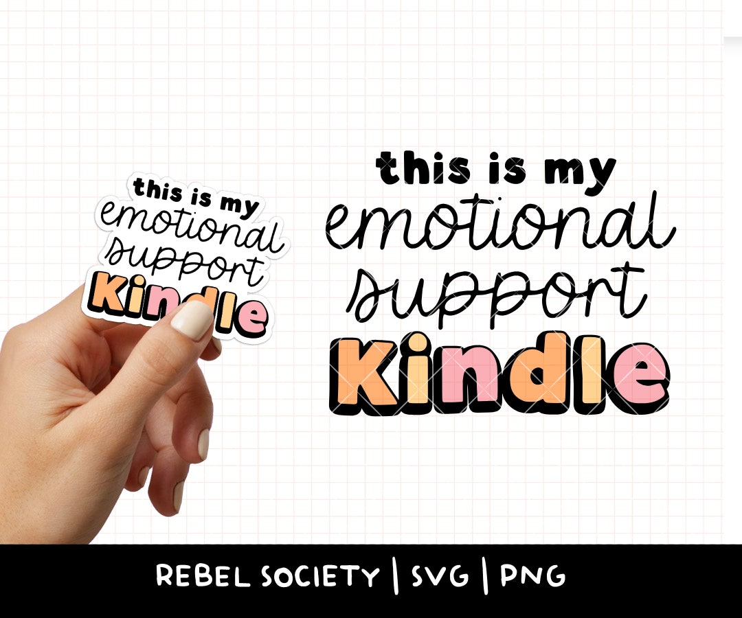 Emotional Support Kindle SVG Sticker Design Trendy SVG Hot Girls Read Smut Reading PNG Booktok ...