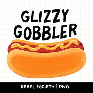 Glizzy Gobbler PNG Hot Girls Love Hotdogs Cute Sticker Designs Adult ...