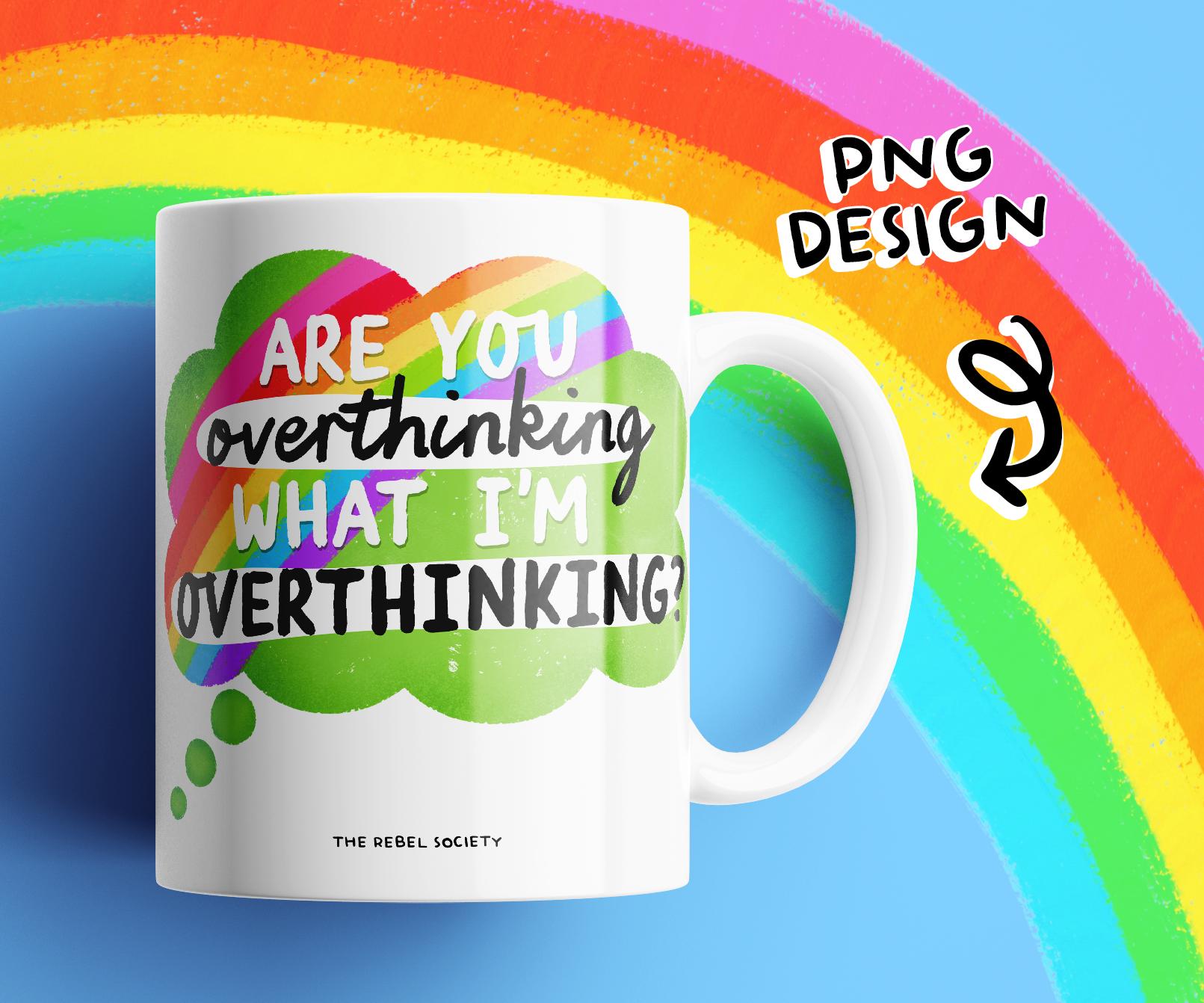 Are You Overthinking PNG Gen X Sarcastic PNG Dark Humor Millennial ...