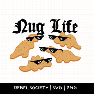 Nug Life PNG Trendy SVG Cute Svg Sticker T-shirt Designs Dino Nuggets ...