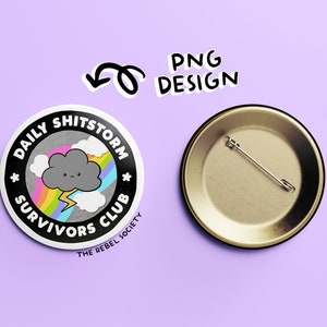 Daily Shitstorm Survivors Club Trendy Popular Png's Cute Snarky ...