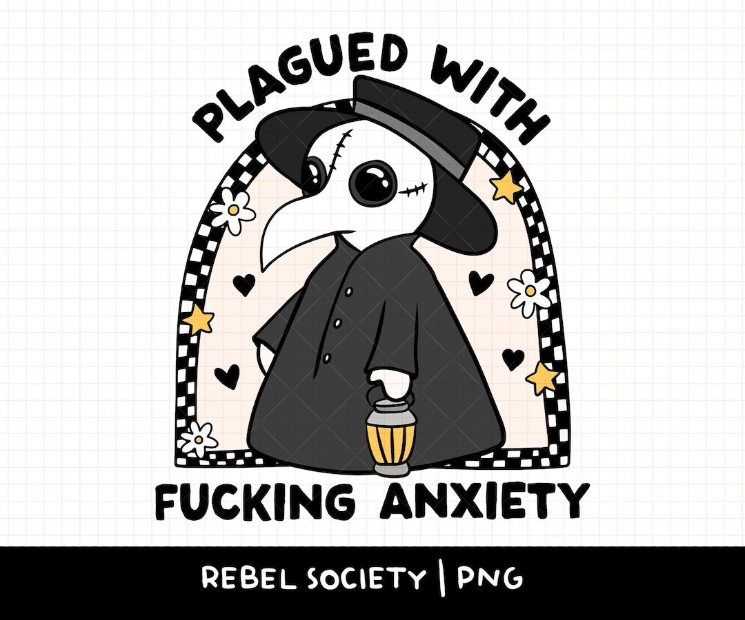 Plagued With Fucking Anxiety Cute Plague Doctor PNG Dead Inside PNG ...