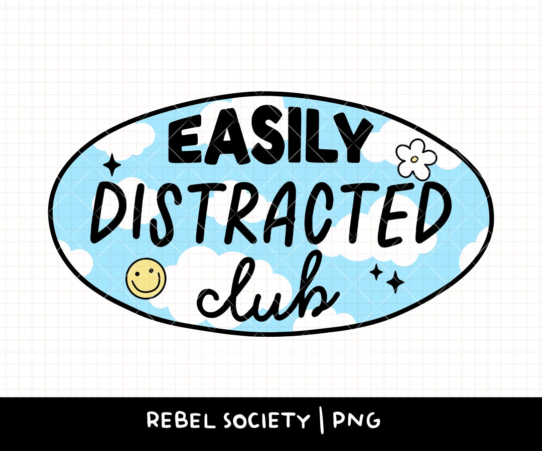 Easily Distracted Club PNG, Mental Health PNG, Trendy PNG T-shirt ...