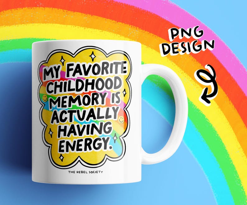 My Favorite Childhood Memory PNG Gen X, Adulting Sucks, Millennial ...