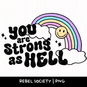 You Are Strong as Hell PNG, Trendy PNG Cute Designs for Shirts Stickers ...