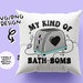 My Kind of Bath Bomb SVG - PNG Doing My Best, Funny T-shirt Design ...
