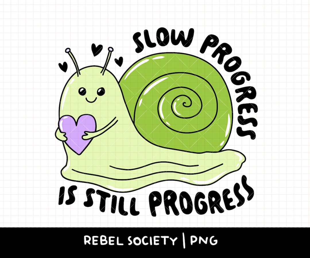 Slow Progress is Still Progress SVG, Trendy Popular Svg's, Take Action ...