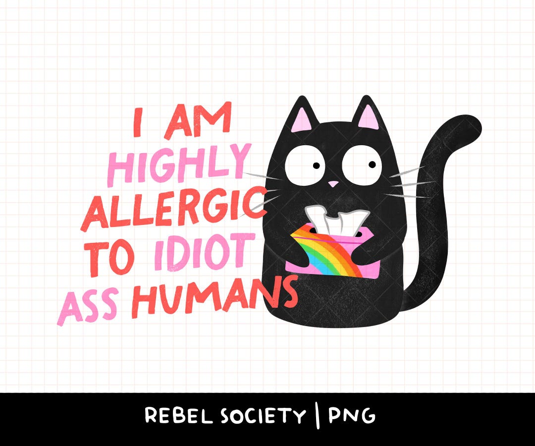 Snarky Black Cat PNG Allergic to Idiot Humans Sticker Design Introvert ...