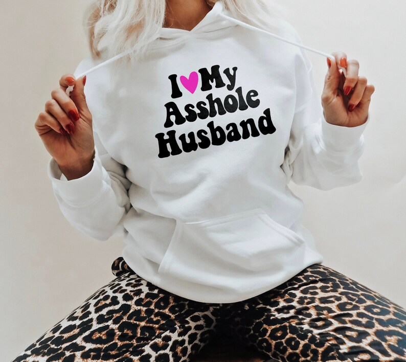 Svg Png I Love My Asshole Husband Funny Shirt Sticker Etsy