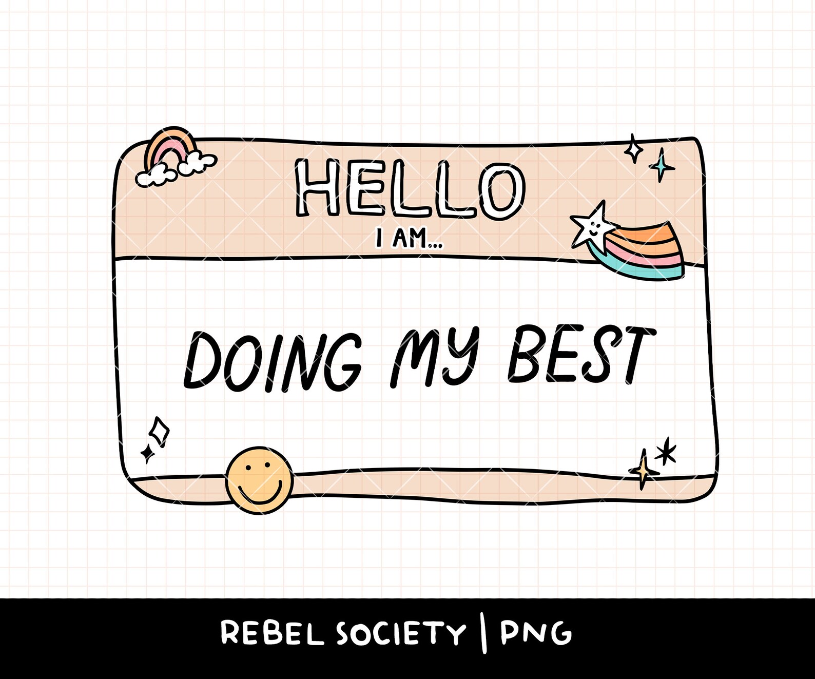 Hello I Am Doing My Best PNG Mental Health PNG, Name Tag Design, Hello ...