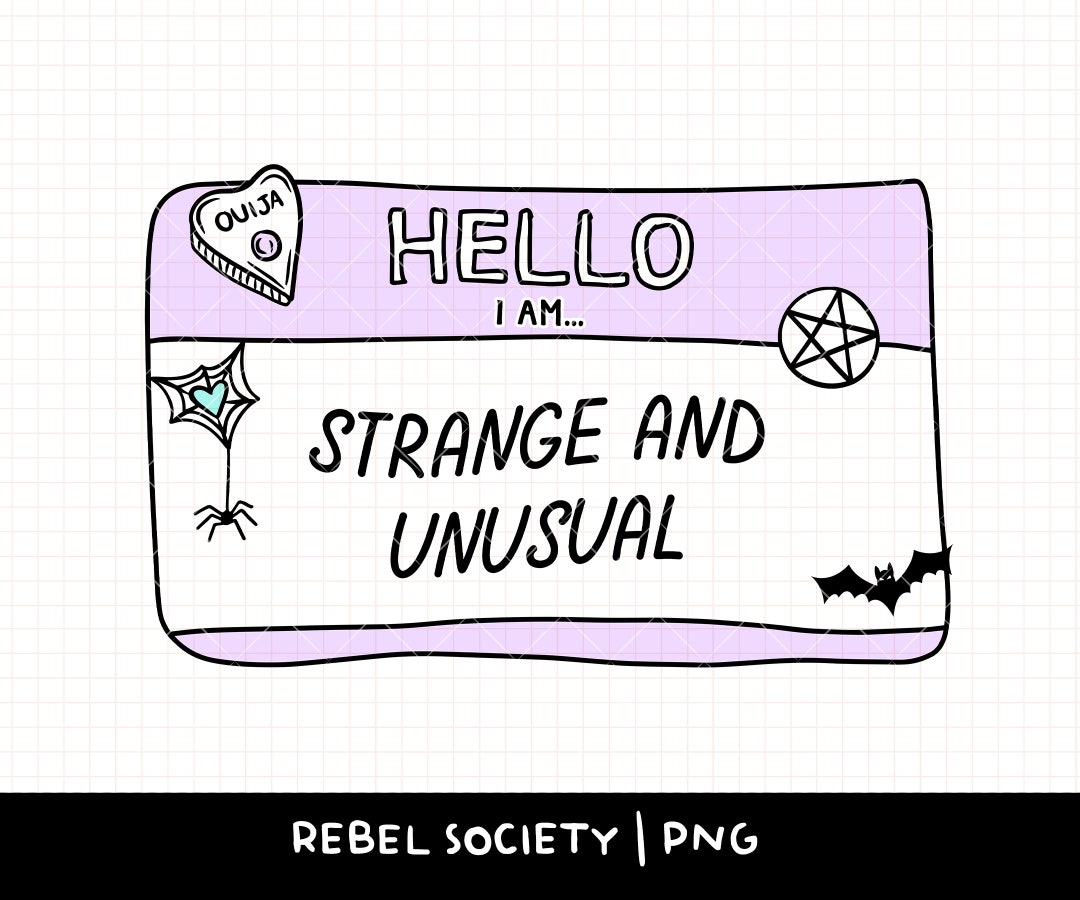 Hello I Am Strange and Unusual PNG Spooky Pastel Goth Emo Funny Name ...