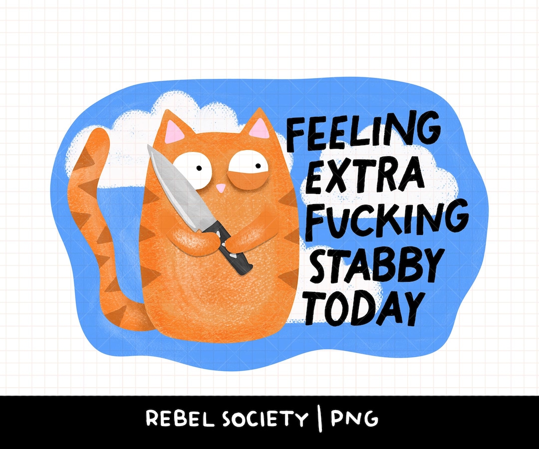 Feeling Stabby Today PNG Snarky Ginger Cat Holding Knife Bookish ...