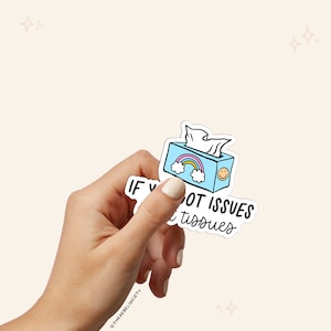 If You Got Issues I Got Tissues SVG, Trendy SVG Mental Health Awareness ...