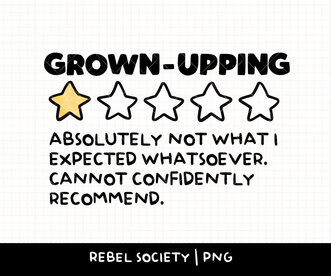 Grown-up Adulting 1 Star Review Snarky Sarcastic PNG Trendy PNG Mental ...